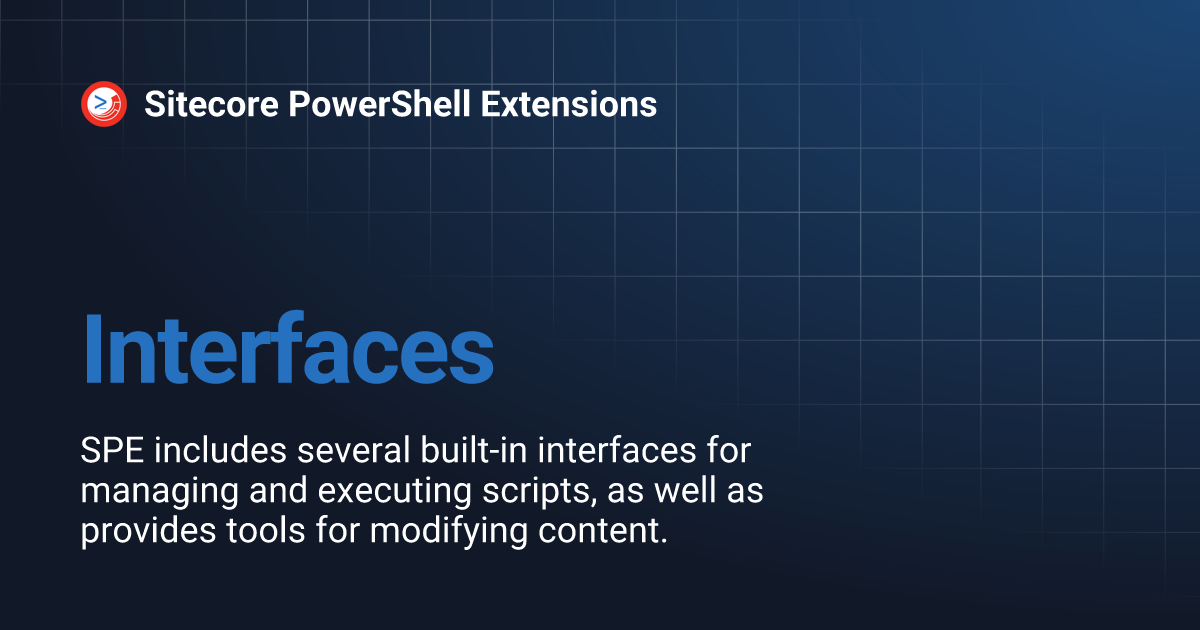 Interfaces | Sitecore PowerShell Extensions