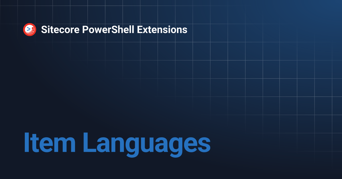 Item Languages | Sitecore PowerShell Extensions