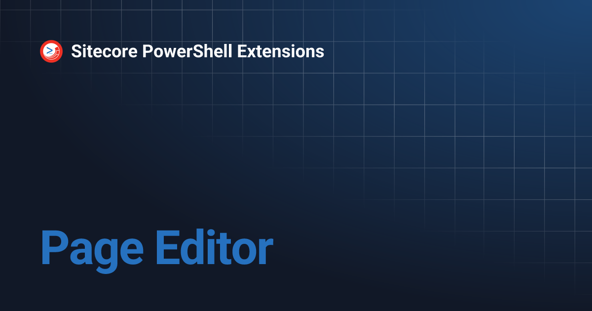 Page Editor | Sitecore PowerShell Extensions