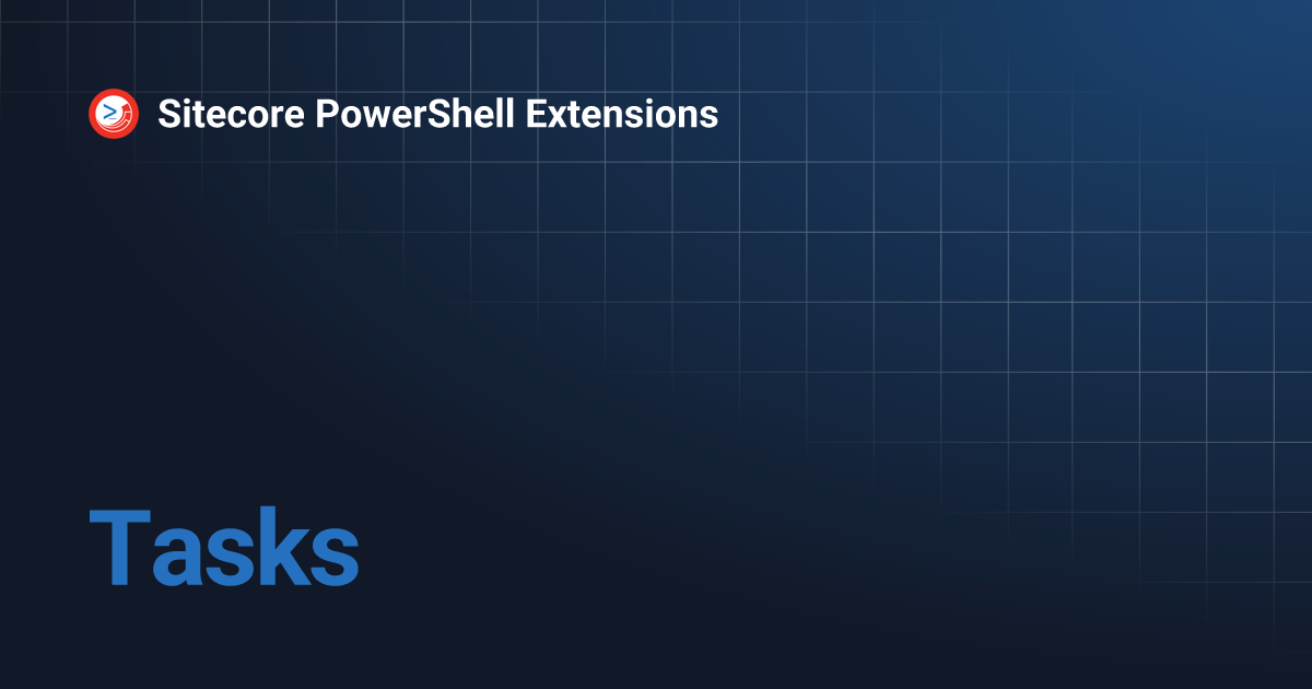 Tasks | Sitecore PowerShell Extensions
