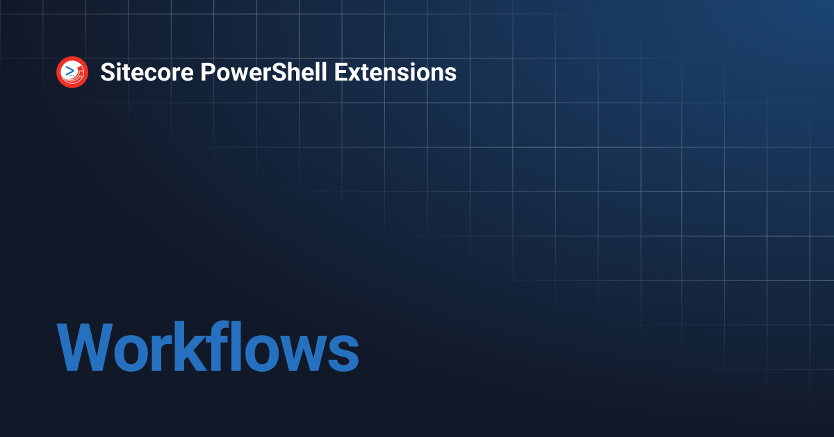 Workflows | Sitecore PowerShell Extensions