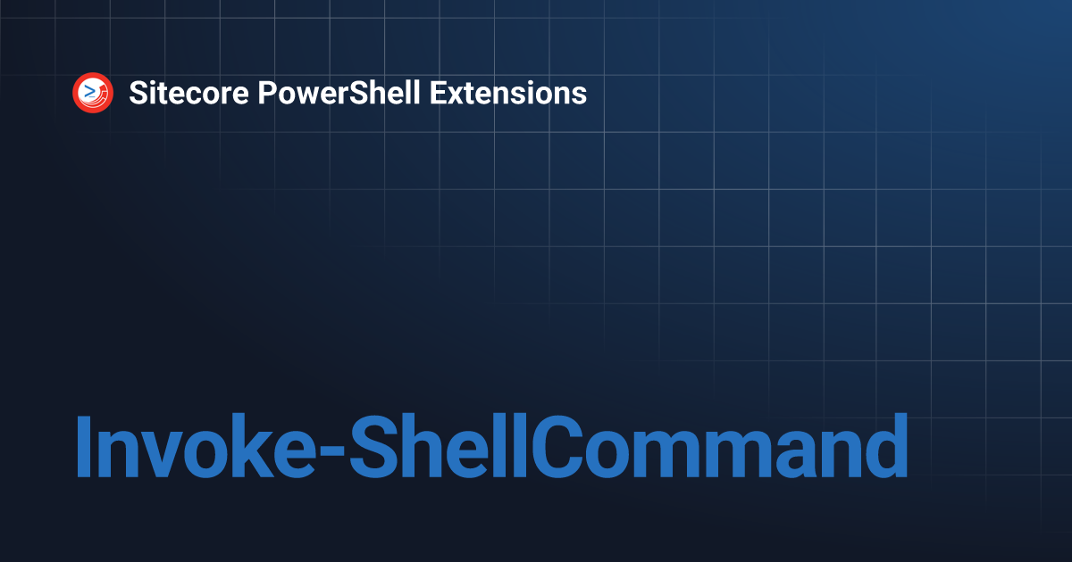 Invoke Shellcommand Sitecore Powershell Extensions
